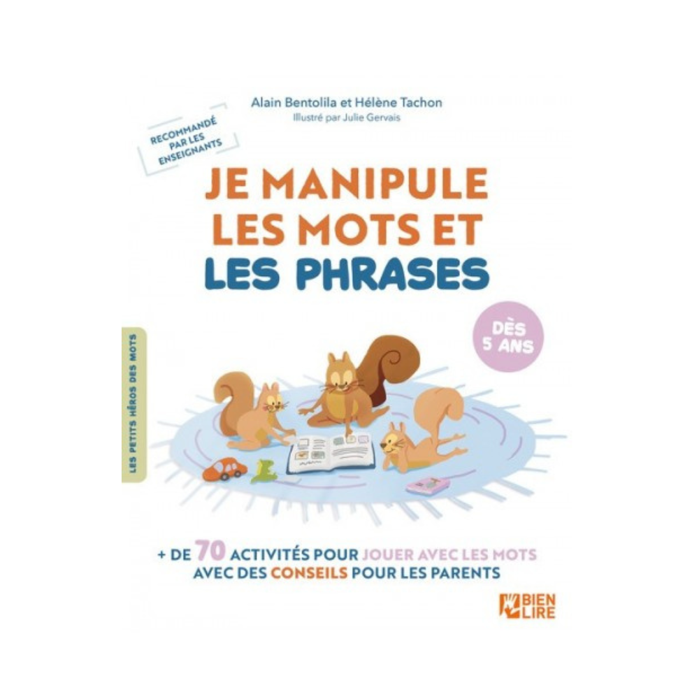 Je manipule les mots et les phrases + de 70 activités pour jouer avec ...